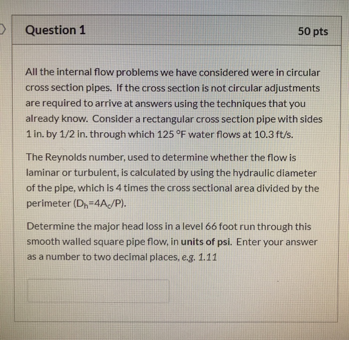 Solved Question 1 50 pts All the internal flow problems we | Chegg.com