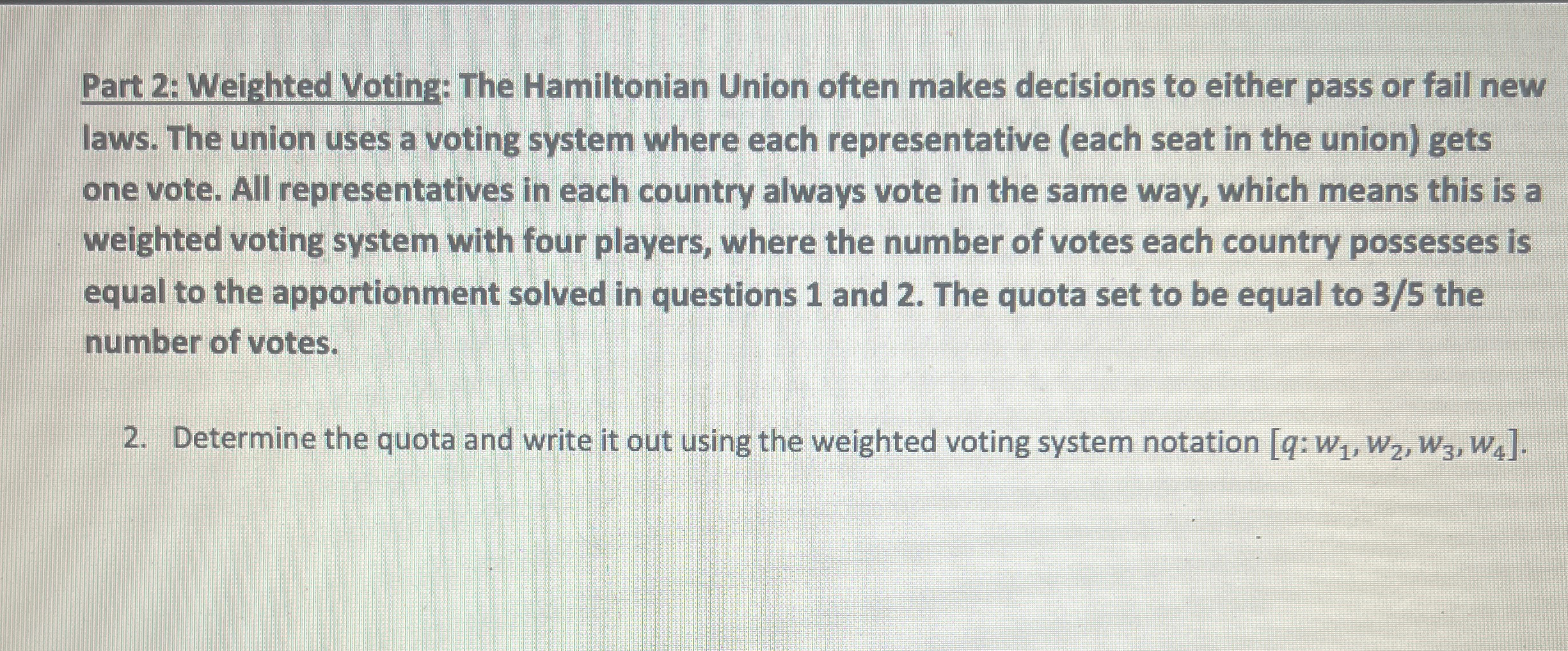 Solved Part 2: Weighted Voting: The Hamiltonian Union often | Chegg.com