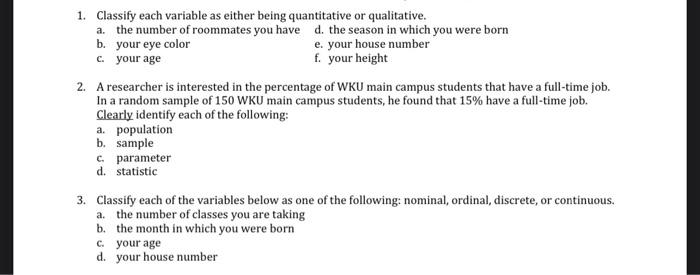Solved 1. Classify each variable as either being | Chegg.com