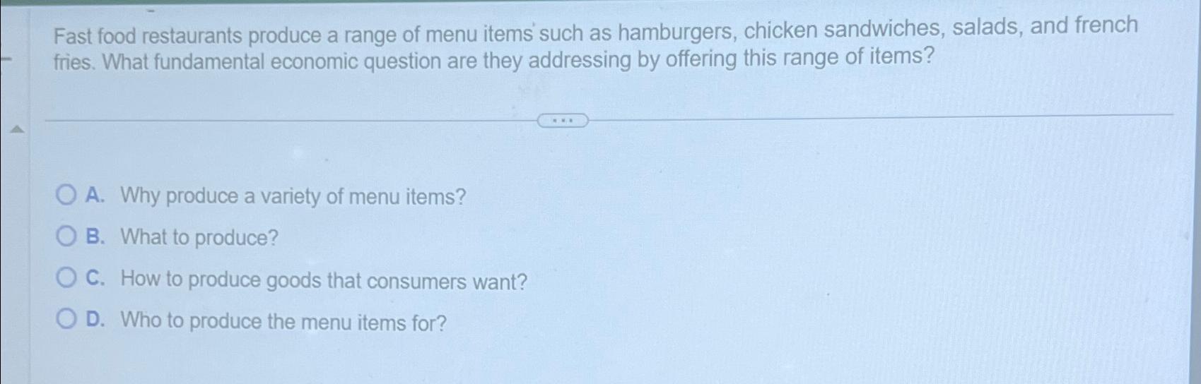 Solved Fast food restaurants produce a range of menu items | Chegg.com