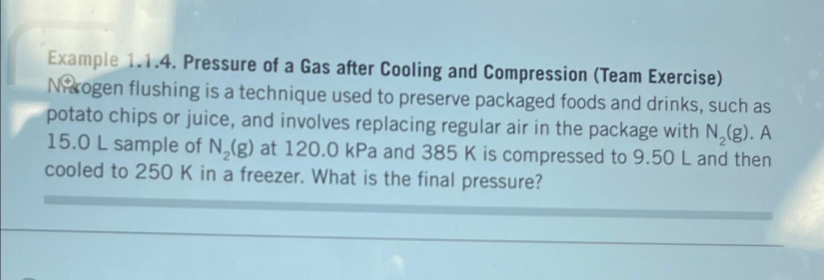 Solved Example 1.1.4. ﻿Pressure of a Gas after Cooling and | Chegg.com