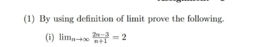 Solved (1) ﻿By using definition of limit prove the | Chegg.com