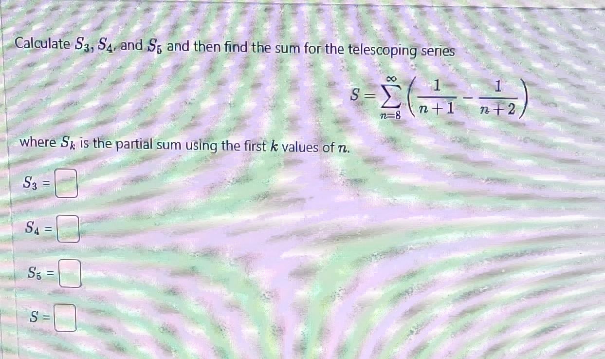 Solved Calculate S3,S4, and S6 and then find the sum for the | Chegg.com