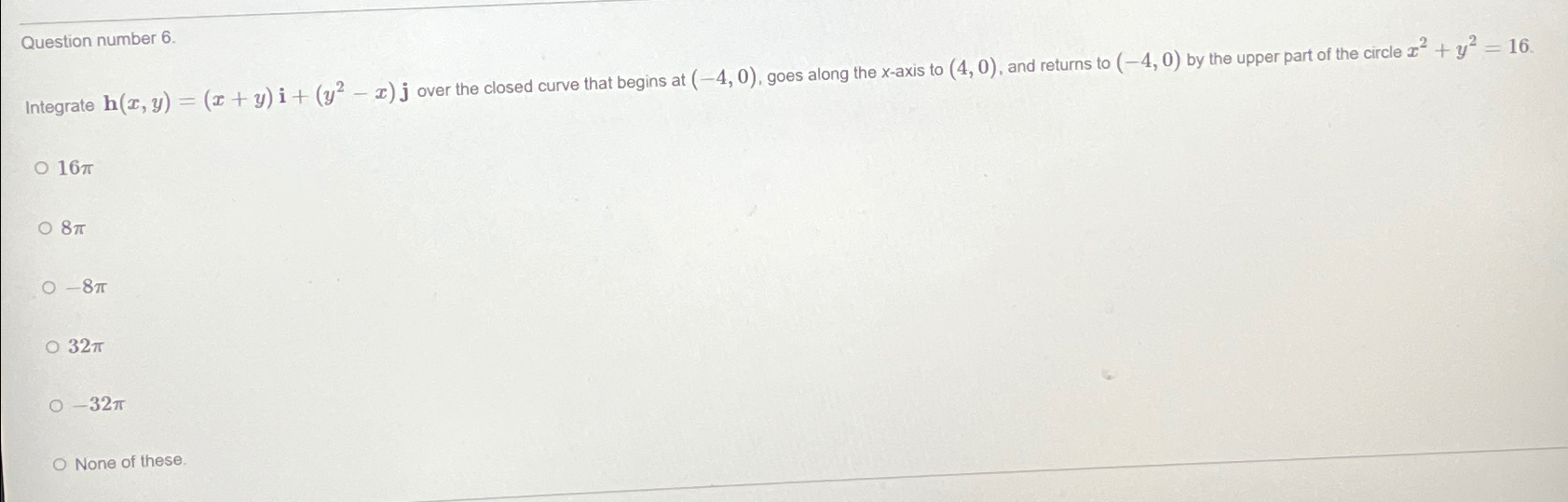 Solved Question number 6.Integrate h(x,y)=(x+y)i+(y2-x)j | Chegg.com