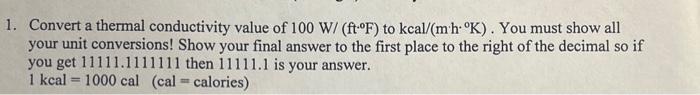 Solved Convert a thermal conductivity value of 100 W/(ft∘F) | Chegg.com