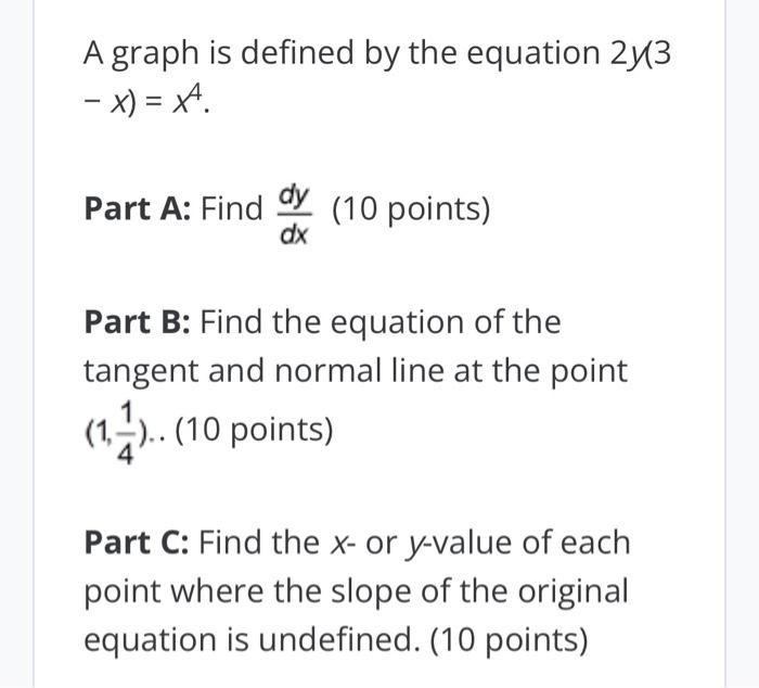 A graph is defined by the equation 2y3 −x)=x4 Part A: | Chegg.com