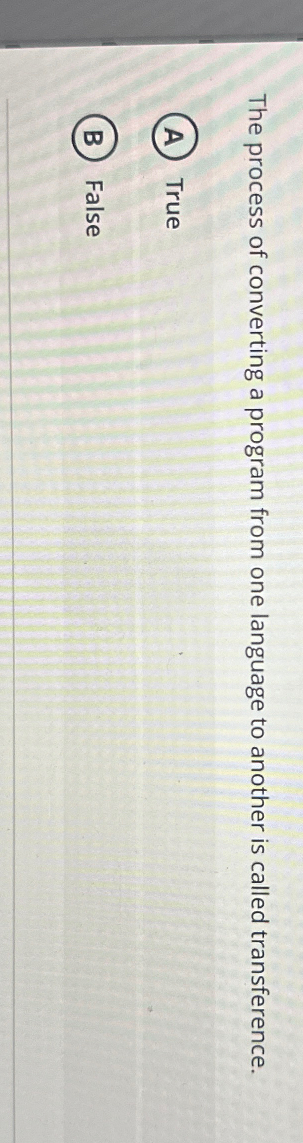 Solved The process of converting a program from one language | Chegg.com