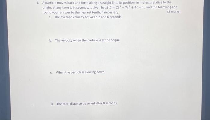 Solved 1. A particle moves back and forth along a straight | Chegg.com