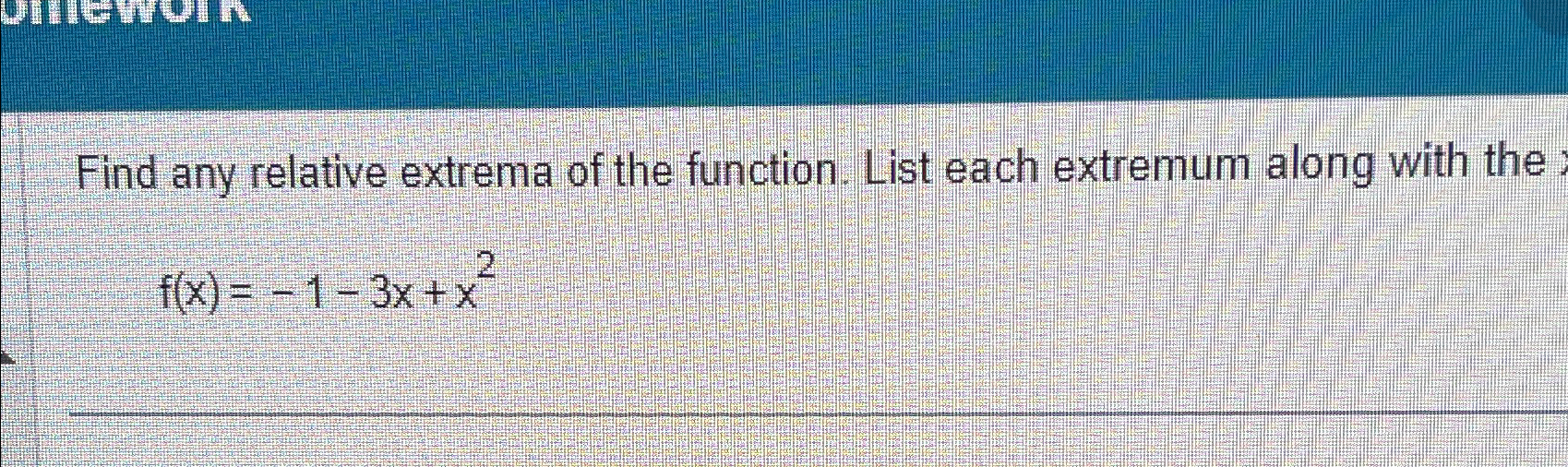 Solved Find any relative extrema of the function. List each | Chegg.com