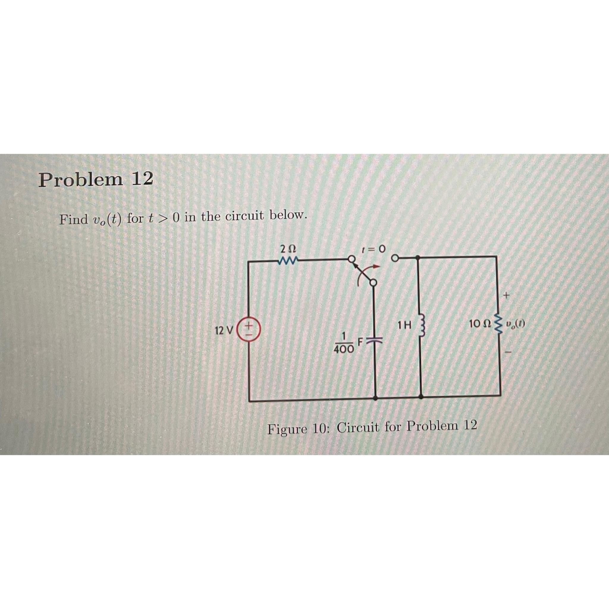 Solved Problem 12Find vo(t) ﻿for t>0 ﻿in the circuit | Chegg.com