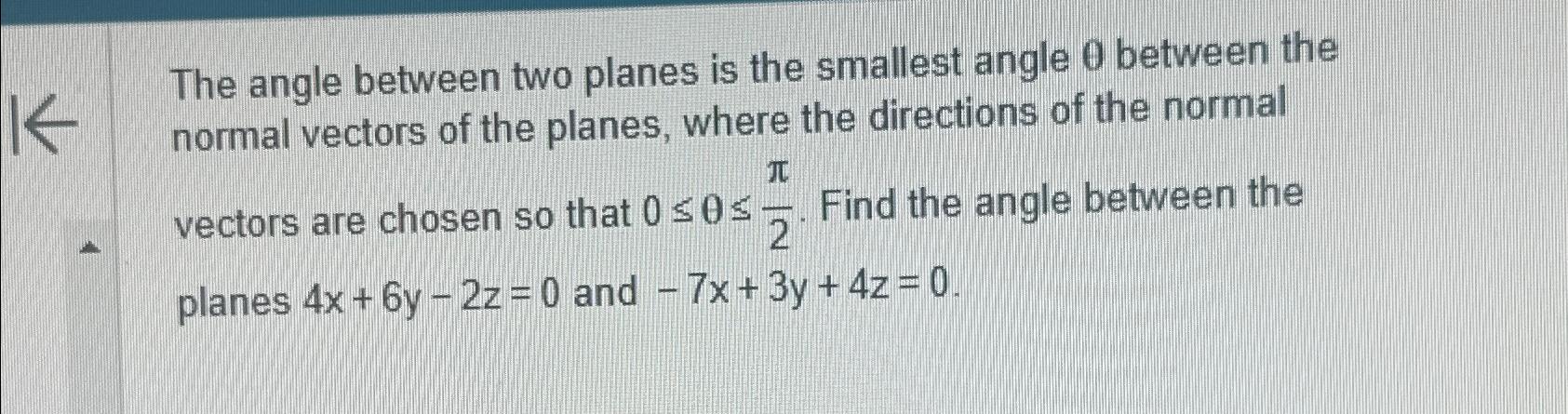 Solved The angle between two planes is the smallest angle θ | Chegg.com