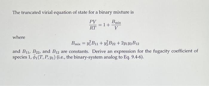 Solved The truncated virial equation of state for a binary | Chegg.com