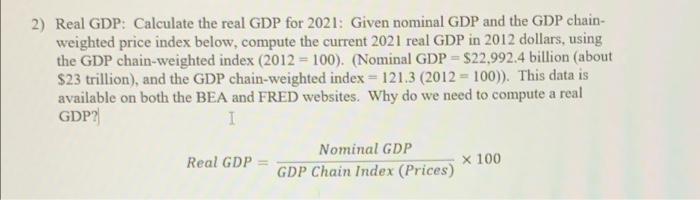 Solved 2) Real GDP: Calculate the real GDP for 2021: Given | Chegg.com