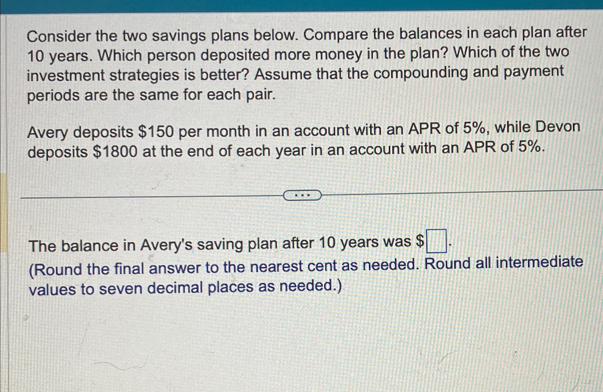 Solved Consider the two savings plans below. Compare the | Chegg.com