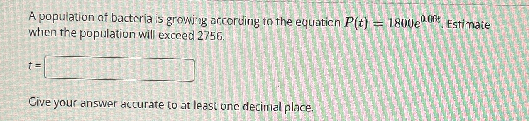 Solved A population of bacteria is growing according to the | Chegg.com