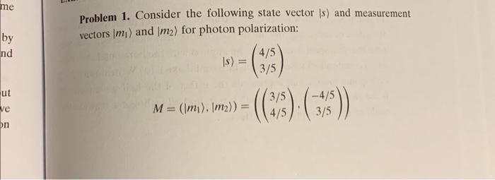 Solved Problem 1. Consider the following state vector ∣s | Chegg.com