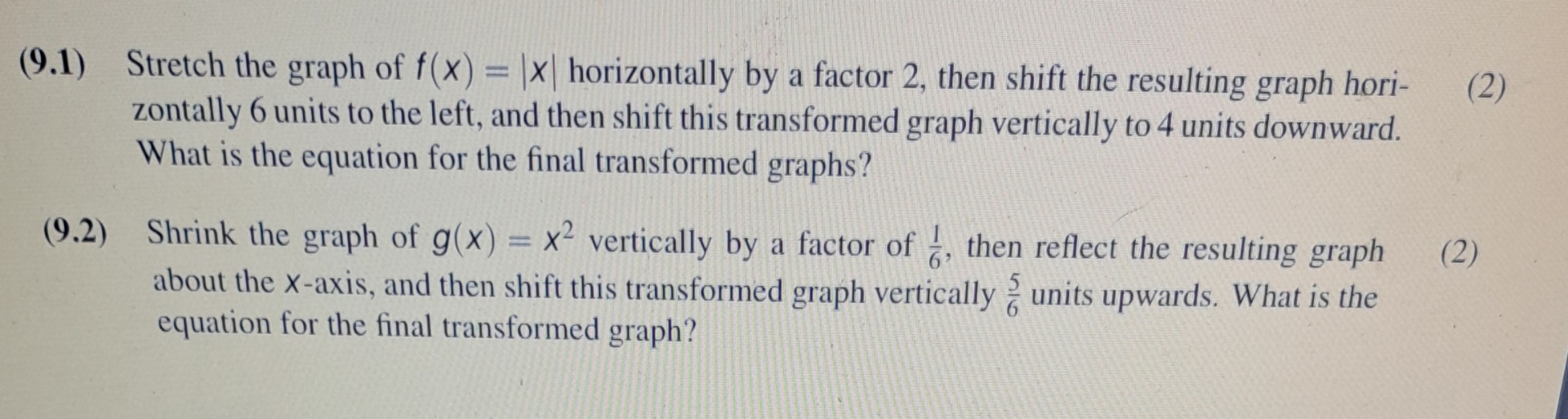 Solved (9.1) ﻿Stretch the graph of f(x)=|x| ﻿horizontally by | Chegg.com