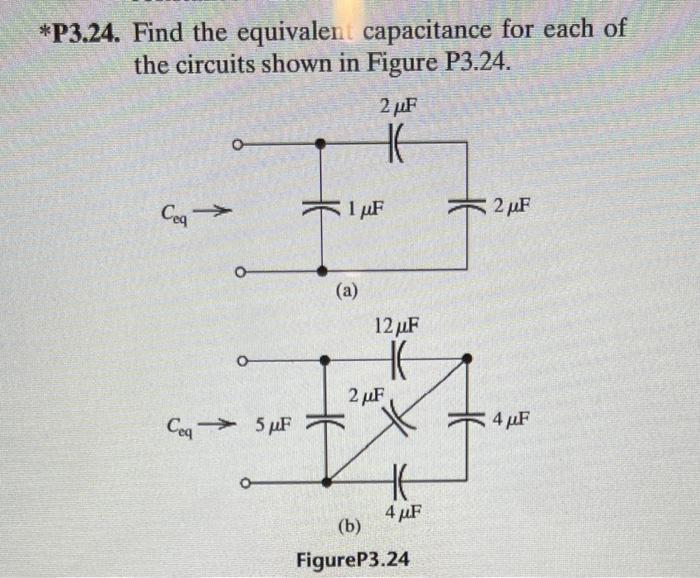Solved *P3.24. Find the equivalent capacitance for each of | Chegg.com