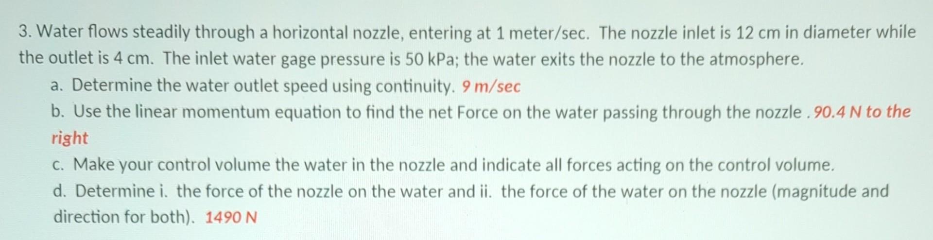 Solved 3. Water flows steadily through a horizontal nozzle, | Chegg.com