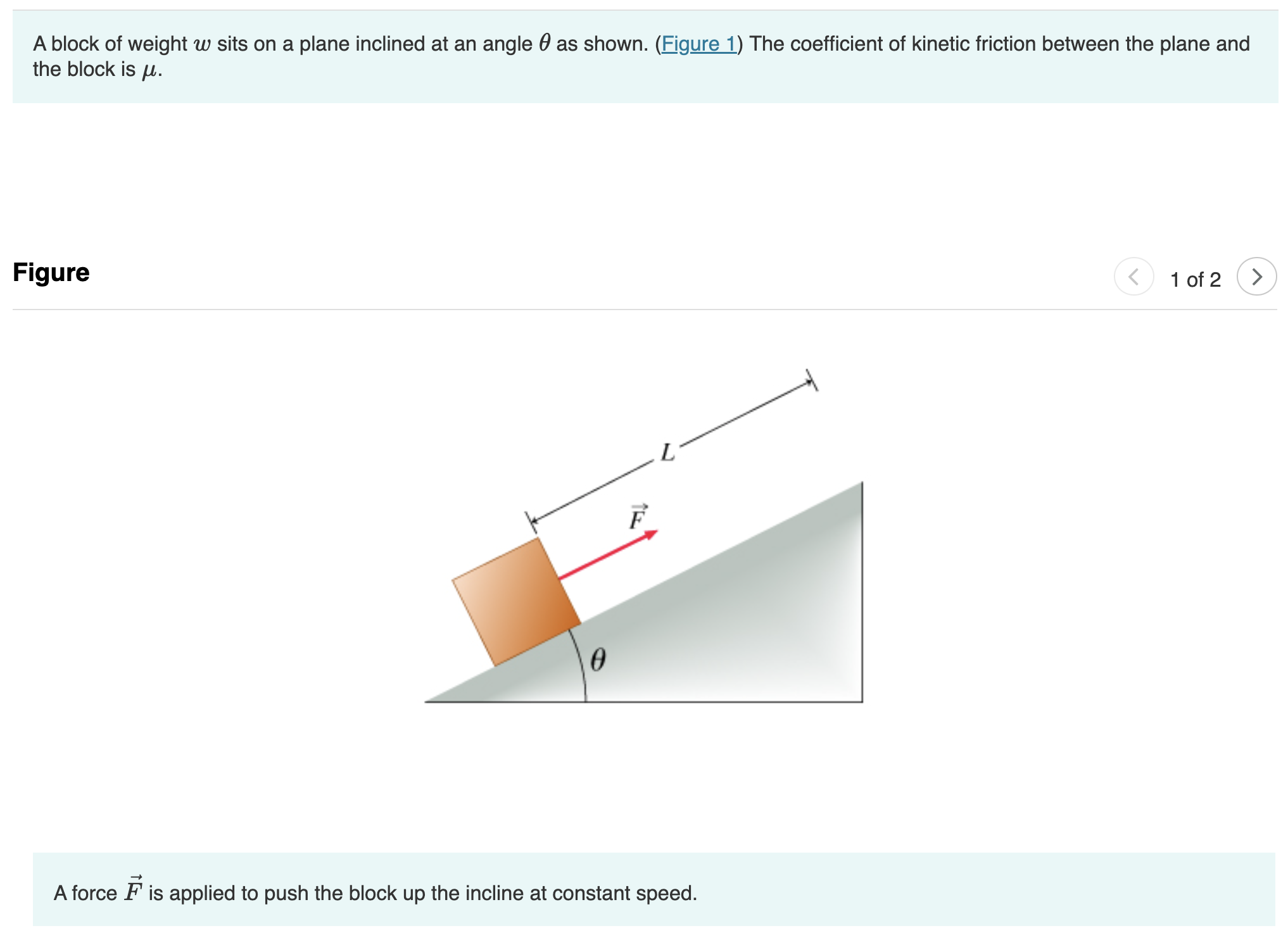 Solved A block of weight w ﻿sits on a plane inclined at an | Chegg.com