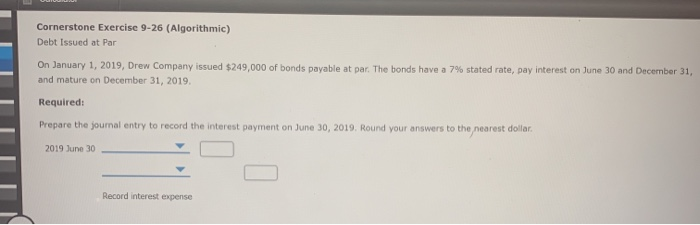 Solved Cornerstone Exercise 9-26 (Algorithmic) Debt Issued | Chegg.com