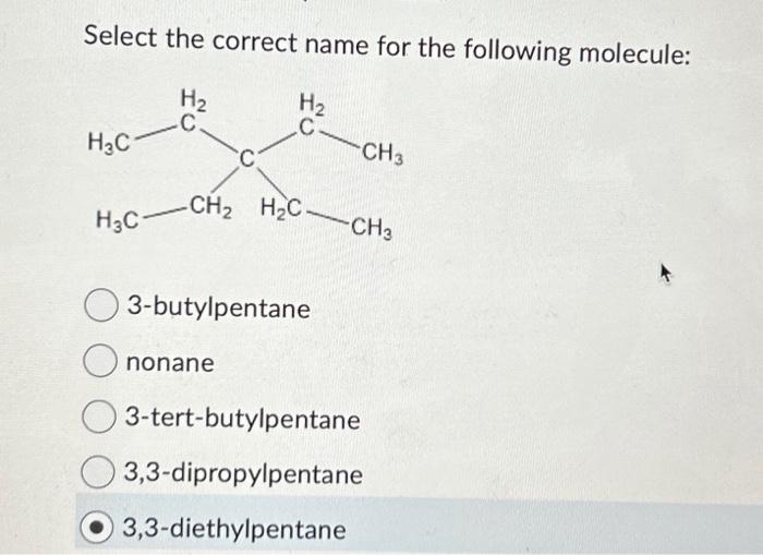 Solved select the correct name for the following molecule: | Chegg.com