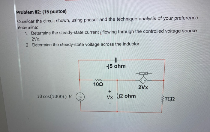 Solved Problem #2: (15 puntos) Consider the circuit shown, | Chegg.com