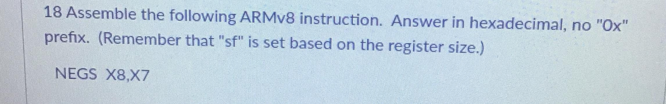 Solved 18 ﻿Assemble the following ARMv8 ﻿instruction. Answer | Chegg.com