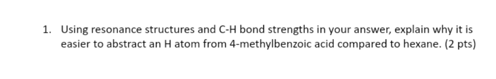 Solved Using resonance structures and C-H ﻿bond strengths in | Chegg.com