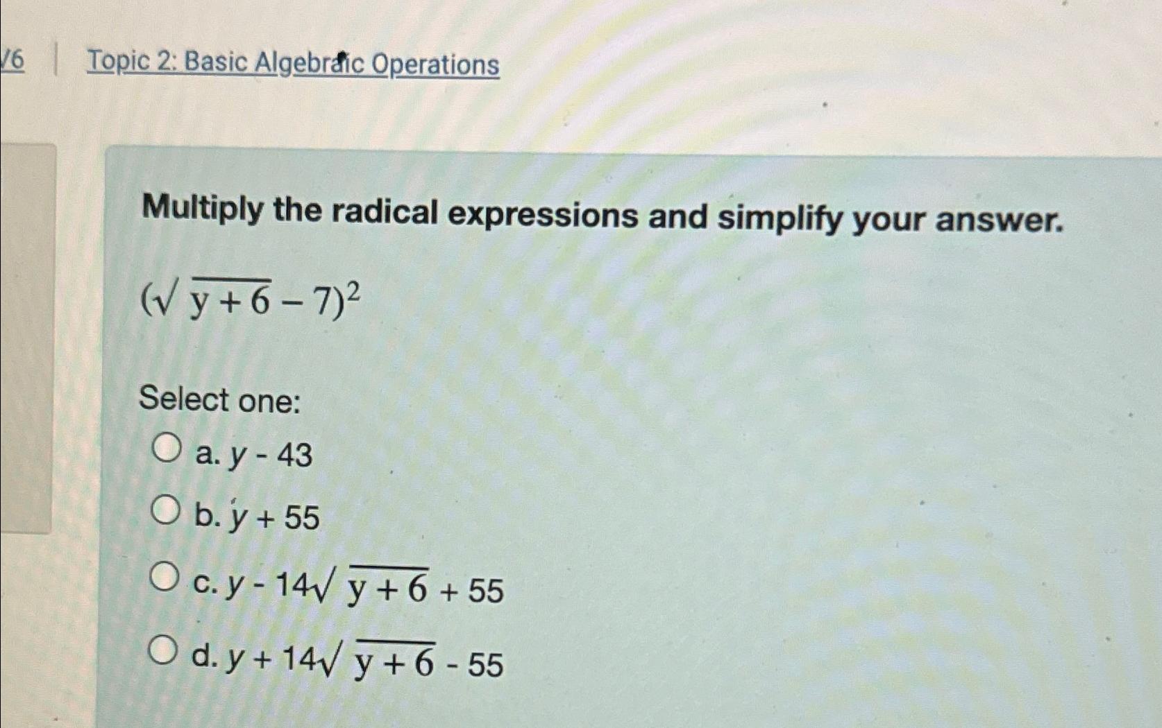 Solved Topic 2: Basic Algebrafic OperationsMultiply the | Chegg.com
