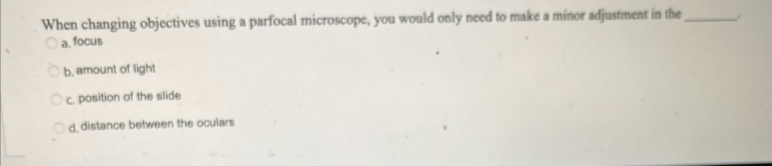 Solved When changing objectives using a parfocal microsoope, | Chegg.com