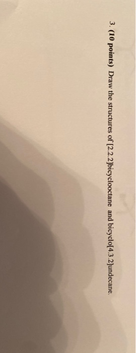 Solved 3. (10 points) Draw the structures of | Chegg.com