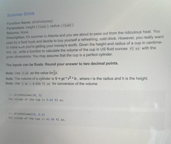 Solved Summer Drink Function Name: drinkVolume() Parameters: | Chegg.com