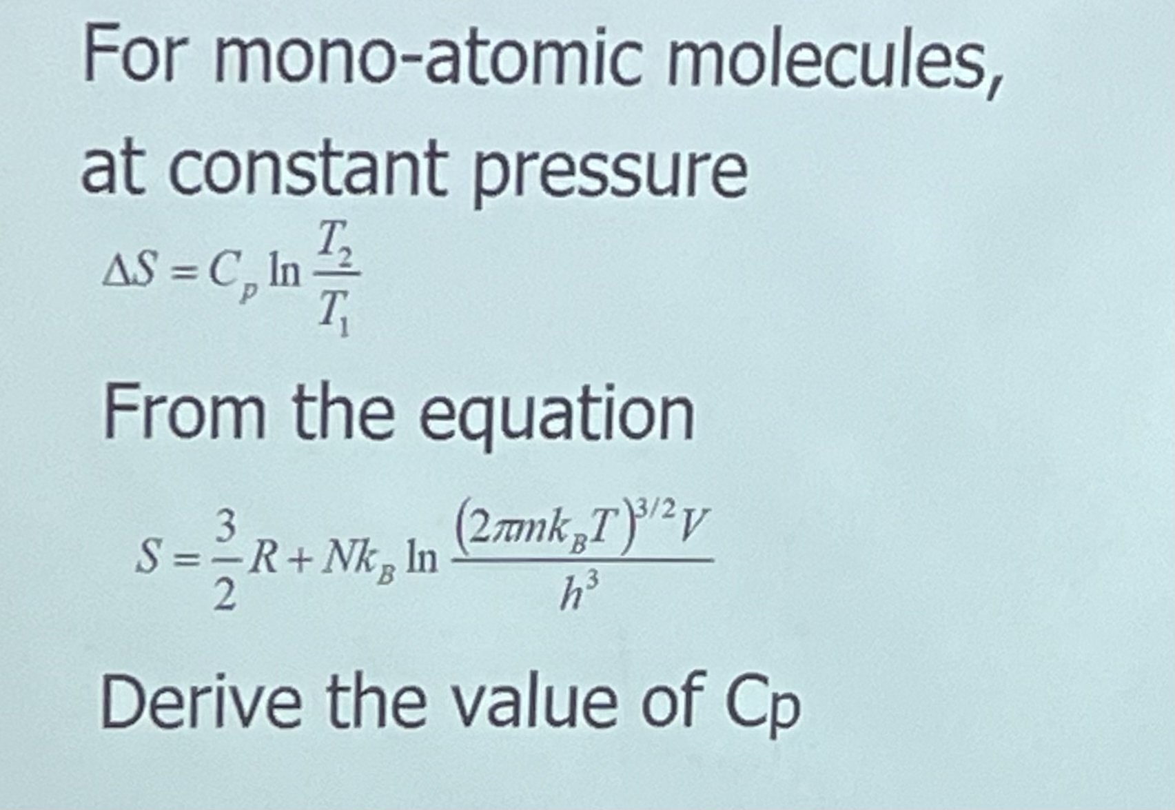 Solved For mono-atomic molecules, at constant | Chegg.com