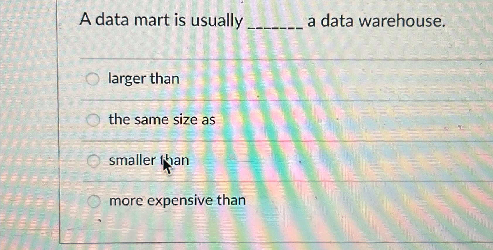 Solved A data mart is usually a data warehouse.larger | Chegg.com