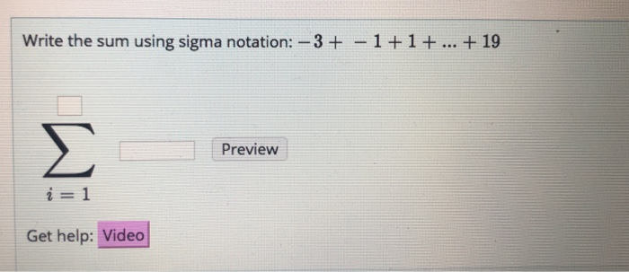 Solved Write the sum using sigma notation: - 3+ -1+1+ ... + | Chegg.com