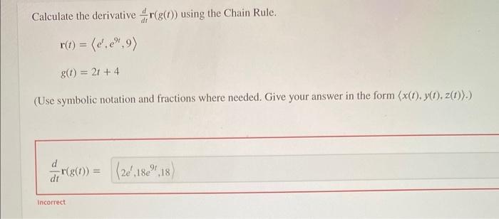 Solved Calculate the derivative dtdr(g(t)) using the Chain | Chegg.com