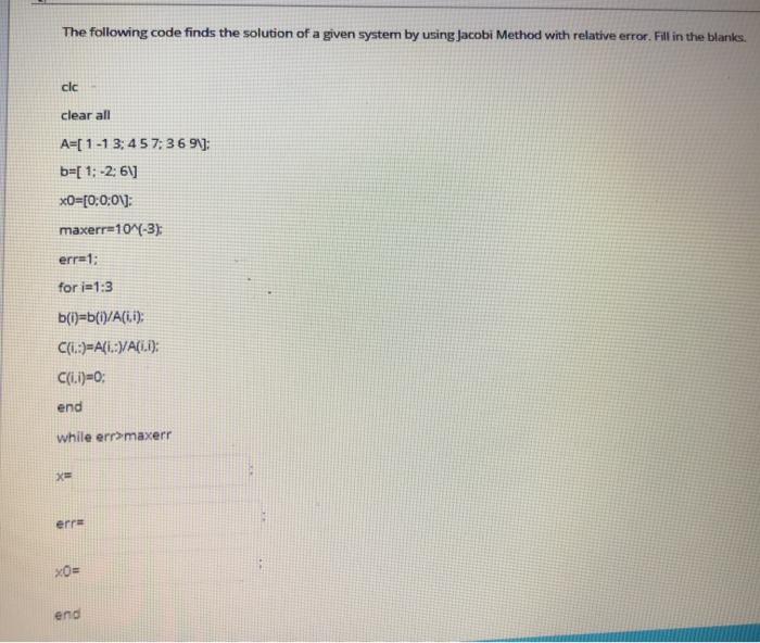Solved The following code finds the solution of a given | Chegg.com
