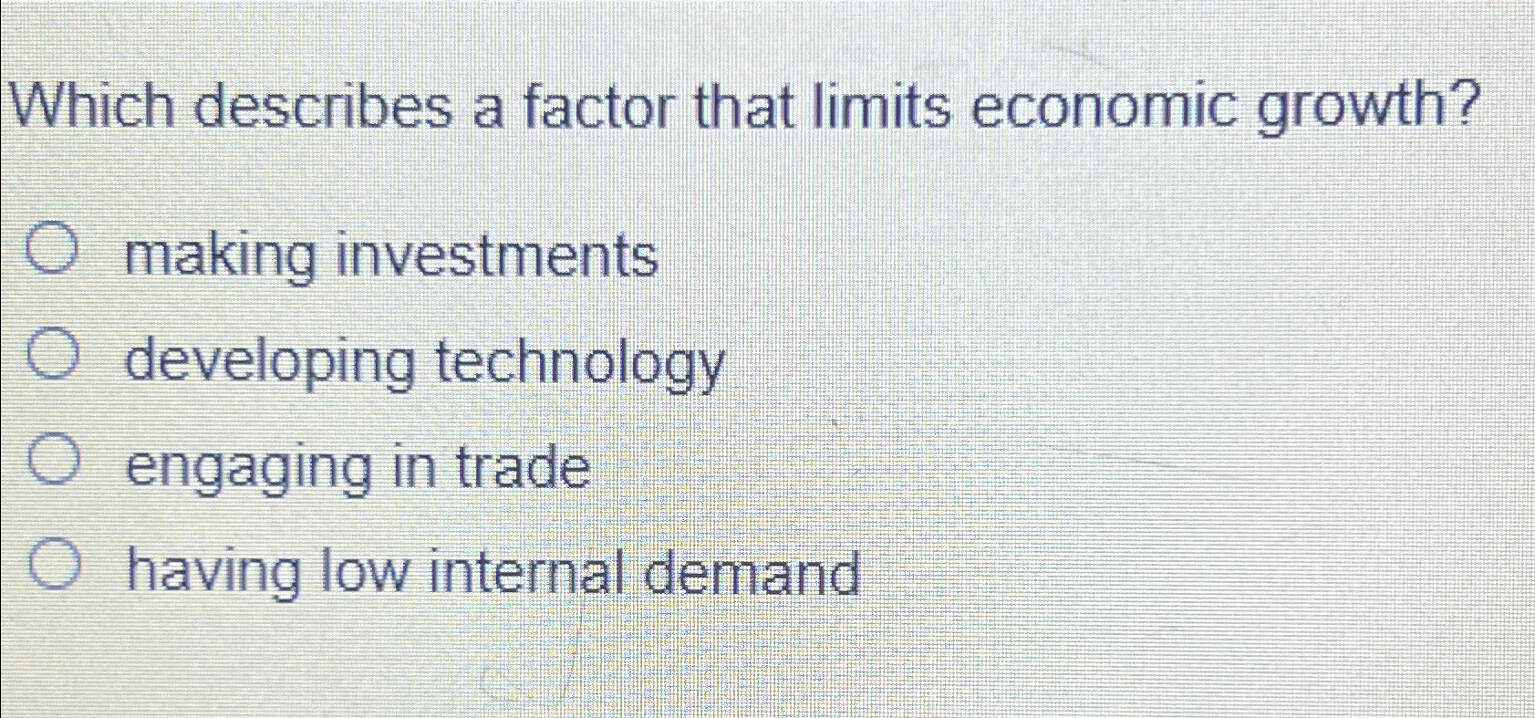 Solved Which describes a factor that limits economic | Chegg.com