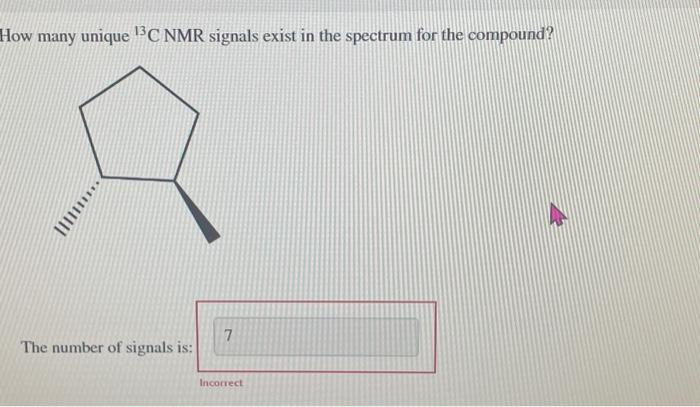 Solved How many unique 13C NMR signals exist in the spectrum | Chegg.com