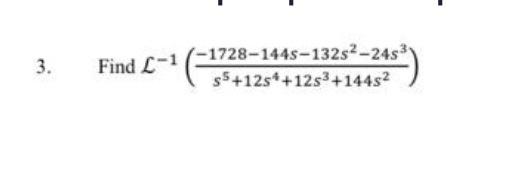 Solved L−1(s5+12s4+12s3+144s2−1728−144s−132s2−24s3) | Chegg.com