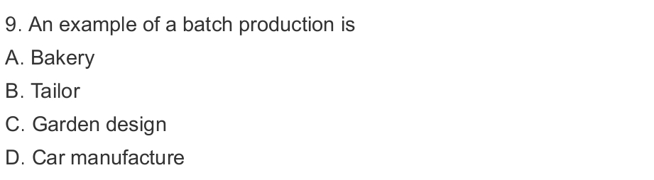 Solved An example of a batch production isA. ﻿BakeryB. | Chegg.com
