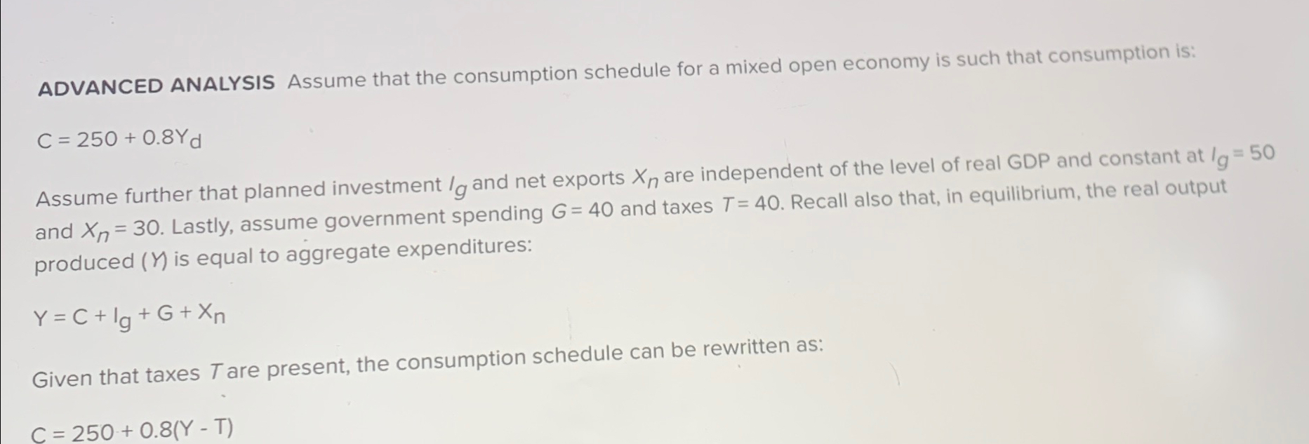Solved ADVANCED ANALYSIS Assume that the consumption | Chegg.com