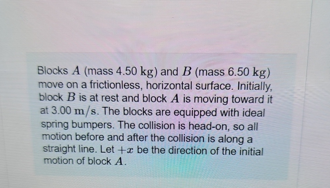 High Quality SOLUTION Blocks A (mass 4.50 ﻿kg ) ﻿and B (mass 6.50 ﻿kg ) | Chegg.com