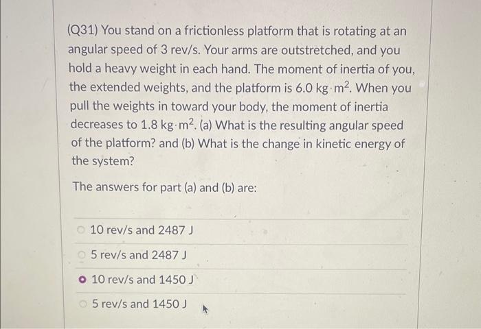 Solved (Q31) You stand on a frictionless platform that is | Chegg.com