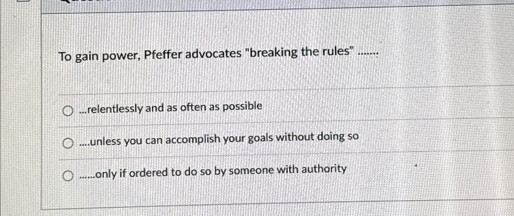 Solved To gain power, Pfeffer advocates "breaking the rules" | Chegg.com