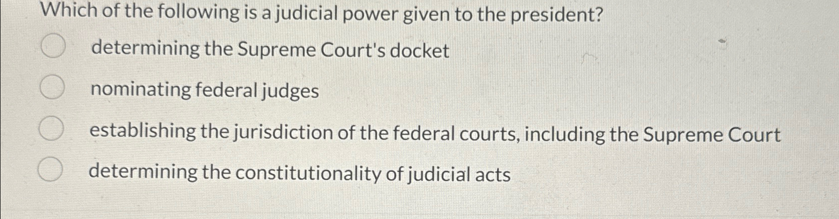 Solved Which of the following is a judicial power given to | Chegg.com