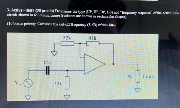 Solved 3- Active Filters (20 points) Determine the type (LP, | Chegg.com