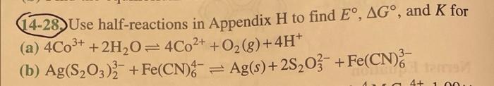 Solved 14-28)Use half-reactions in Appendix H to find E°, | Chegg.com
