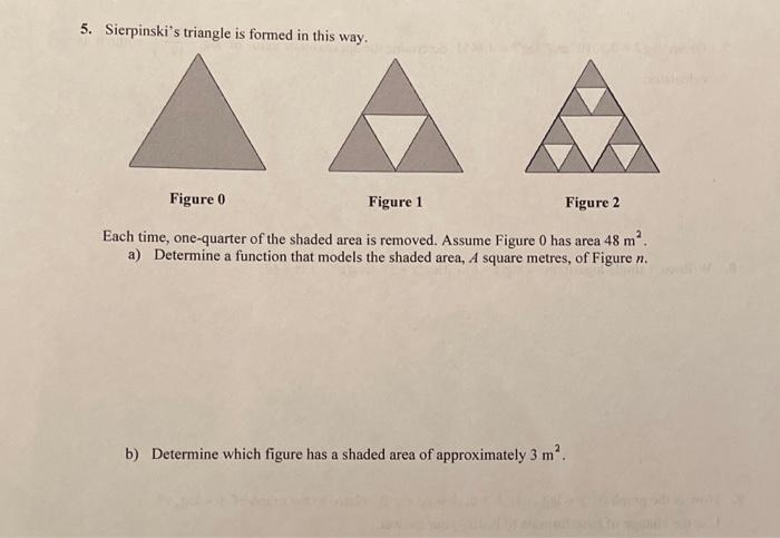 Solved 5. Sierpinski's triangle is formed in this way. | Chegg.com